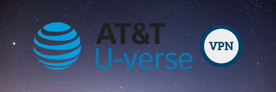 AT&T U-verse VPN: Top 7 Picks & How to Setup