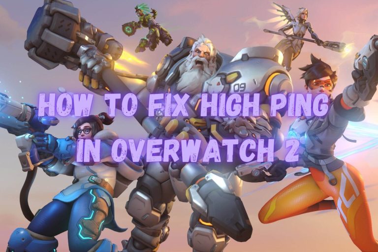 Overwatch 2 High Ping Issues? Here's How To Fix Them!