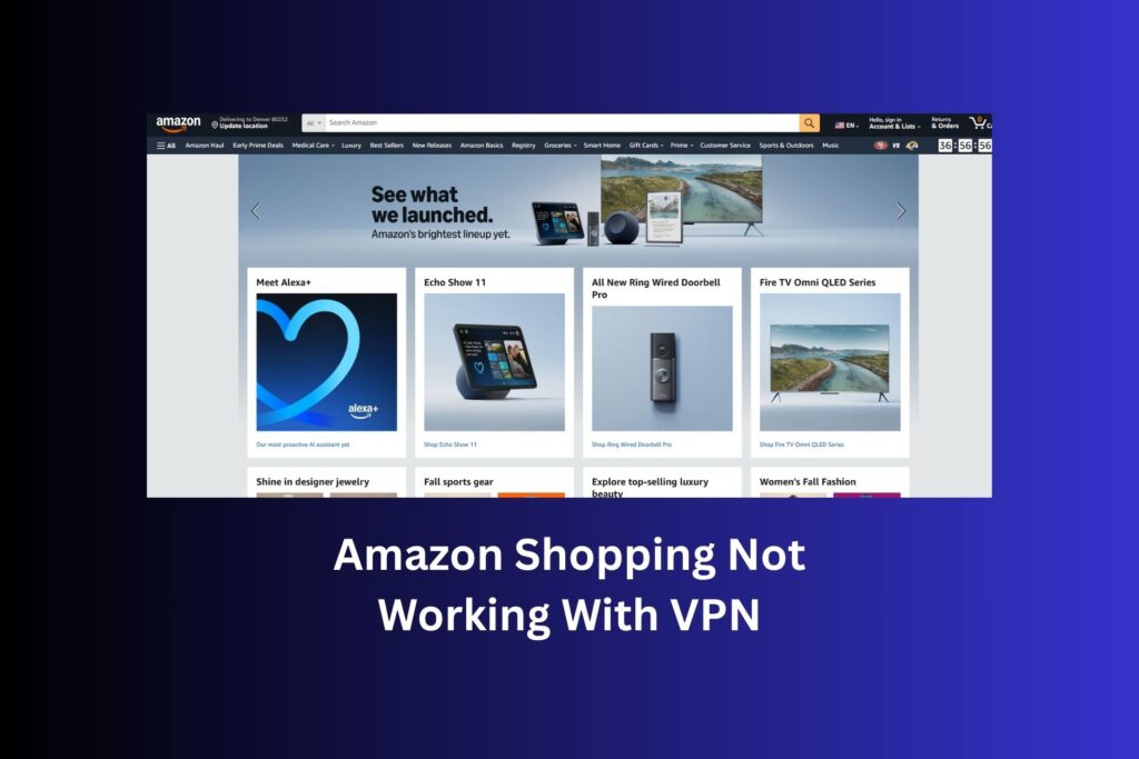 Amazon Not Working With VPN? 9 Easy Fixes (Step-by-Step)