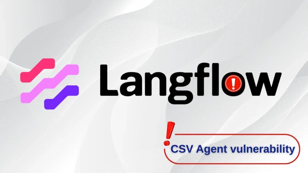 Langflow’s AI CSV Agent Vulnerability Allows Remote Code Execution Attacks